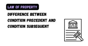 Difference Between Condition Precedent and Condition Subsequent - Law ...