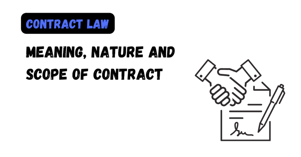Meaning, Nature and Scope of Contract - Law Aimers