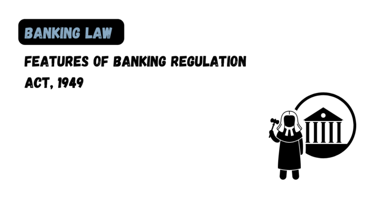 Features of Banking Regulation Act, 1949 - Law Aimers